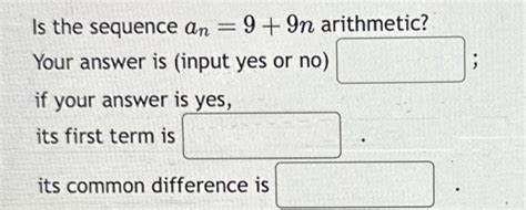 Is The Sequence An N Arithmetic Your Answer Is Chegg Com