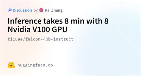 Tiiuaefalcon 40b Instruct · Inference Takes 8 Min With 8 Nvidia V100 Gpu