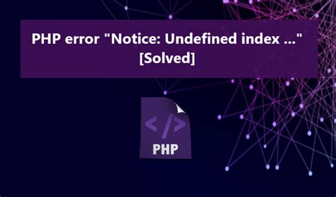 Php Error Notice Undefined Index Solved Sourcecodester
