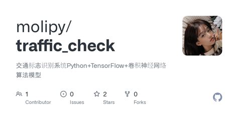 GitHub molipy traffic check 交通标志识别系统Python TensorFlow 卷积神经网络算法模型