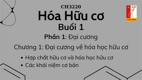 Hóa Hữu cơ P Buổi Chương Đại cương về hóa học hữu cơ YouTube