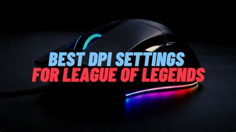 The Best DPI Settings For League Of Legends LeagueFeed