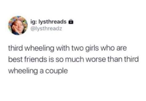 Third Wheel Quotes Friends Third Wheel Jokes Third Wheel Quotes