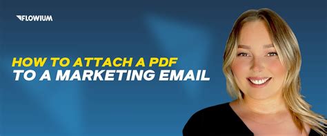 how to attach a pdf to a marketing email flowium