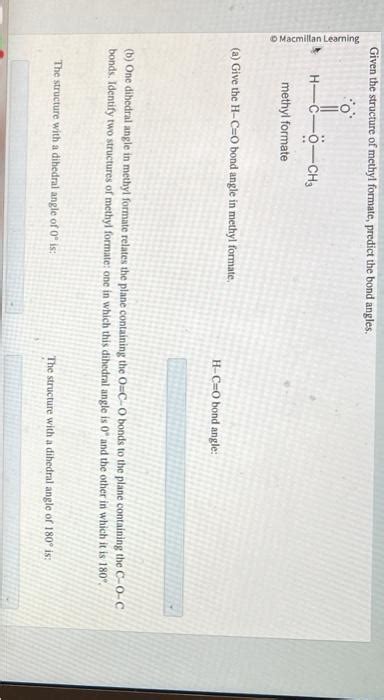 Solved Given The Structure Of Methyl Formate Predict The