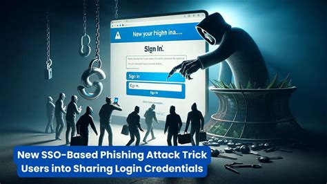 new sso based phishing attack trick users into sharing login credentials