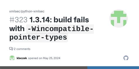 1 3 14 Build Fails With Wincompatible Pointer Types Issue 323 Xmlsec Python Xmlsec GitHub