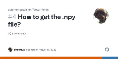 how to get the npy file · issue 4 · autonomousvision factor fields