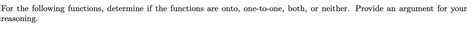 Solved For The Following Functions Determine If The Chegg