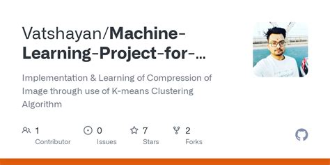GitHub Vatshayan Machine Learning Project For Image Compression Implementation Learning Of