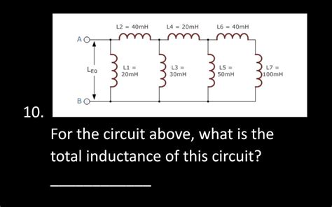 Solved For The Circuit Above What Is The Total Inductance