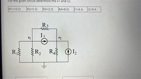 solved for the given circuit determine the v1 and v2