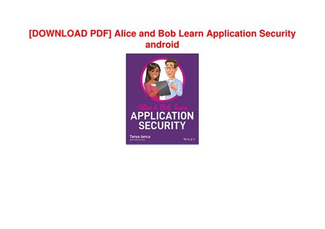 PPT DOWNLOAD PDF Alice And Bob Learn Application Security Android PowerPoint Presentation