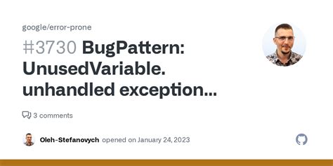 Bugpattern Unusedvariable Unhandled Exception Was Thrown By The Error Prone Static Analysis