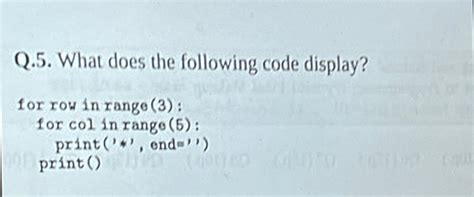 solved q 5 ﻿what does the following code display