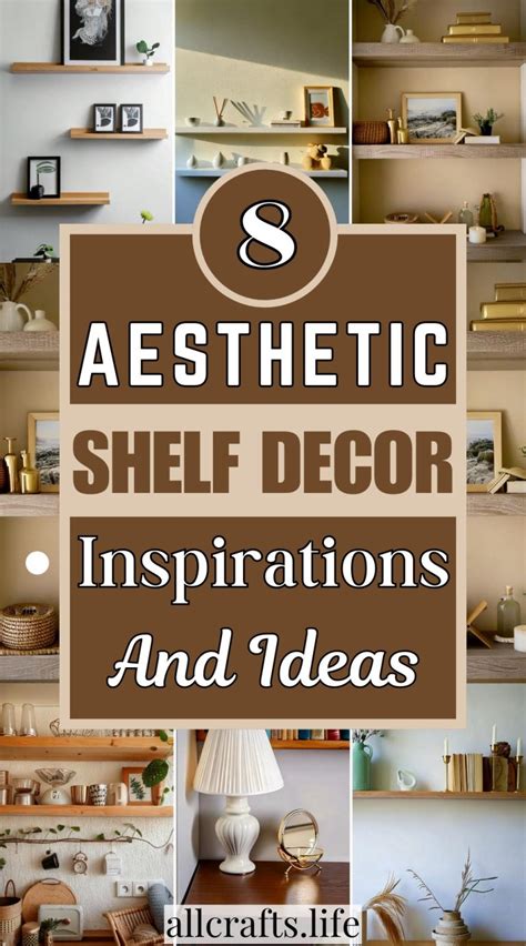 8 Best Aesthetic Shelf Decor And Stylization Ideas All Crafts