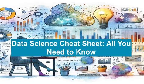 Data Science Cheat Sheet: All You Need to Know