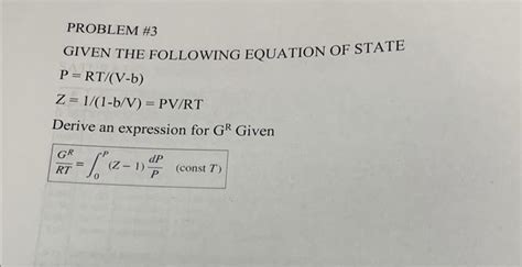 Solved PROBLEM 3 GIVEN THE FOLLOWING EQUATION OF STATE Chegg Com