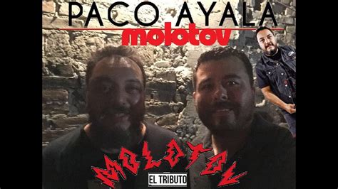 Molotov Tributo Paco Ayala Youtube