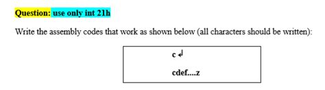Solved Question Use Only Int 21h Write The Assembly Codes