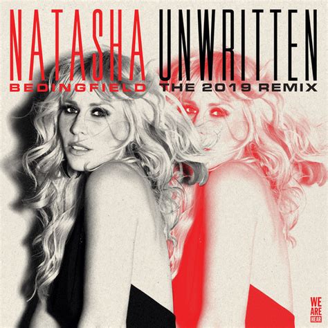 Unwritten The 2019 Remix Song And Lyrics By Natasha Bedingfield