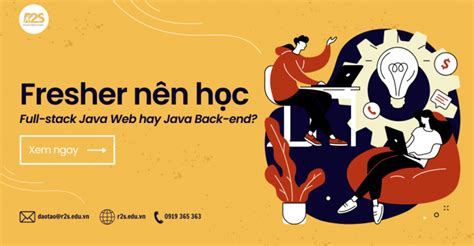 Fresher Nên Học Java Fullstack Java Web Hay Java Back End