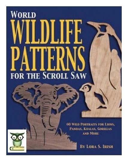 Woodwork World Wildlife Patterns For The Scroll Saw By Lora S Irish 2002 Eur 5 05 Picclick It