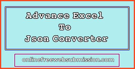 Advance Excel To Json Converter