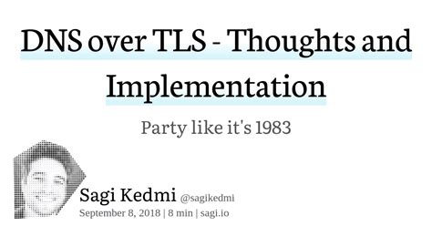 Dns Over Tls Thoughts And Implementation