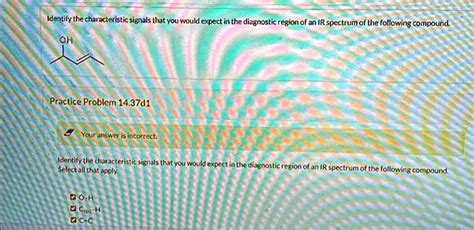 Identify The Characteristic Signals That You Would Expect In The Diagnostic Region Of An Ir