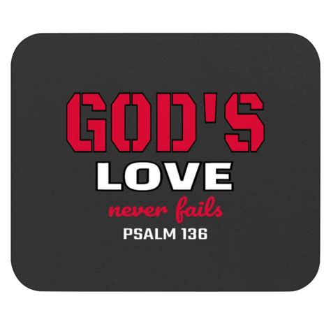 gods love never fails psalm 136 bible mouse pads sold by jacobydkline