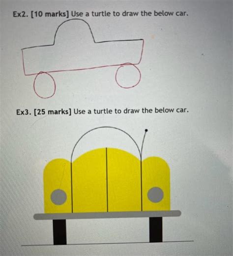 solved ex2 [10 marks] use a turtle to draw the below car