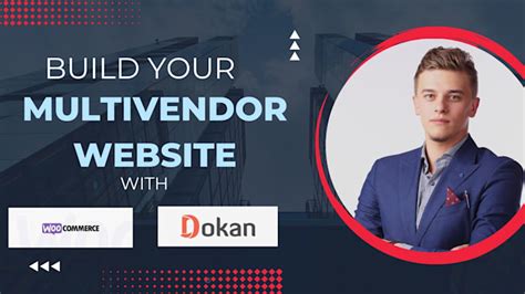 Build A Multi Vendor Ecommerce Marketplace Using Dokan And Woocommerce By Webife Fiverr