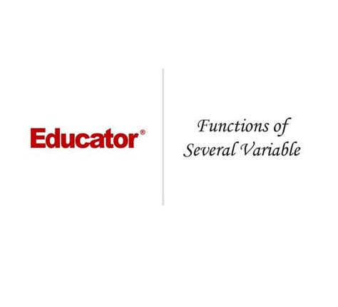 Functions Of Several Variable Multivariable Calculus Educator Com