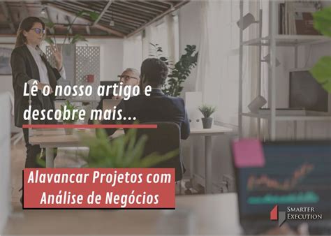 Smarter Execution No Linkedin Alavancarprojetos Analisedenegocios Gestaodeprojetos