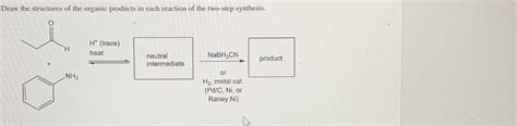 solved draw the structures of the organic products in each
