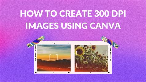 How To Create 300 DPI Images Using Canva Template Fonts