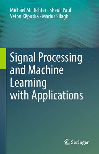 Signal Processing And Machine Learning With Applications Pdfepub