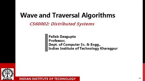 Wave And Traversal Algorithms Cs 60002 Distributed Systems