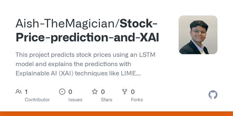 GitHub Aish TheMagician Stock Price Prediction And XAI This Project Predicts Stock Prices