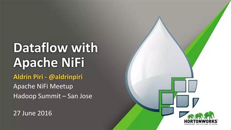 Dataflow With Apache Nifi Apache Nifi Meetup 2016 Hadoop Summit San Jose Ppt