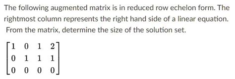 Solved The Following Augmented Matrix Is In Reduced Row Echelon Form