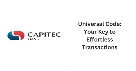 Capitecs Universal Code Your Key To Effortless Transactions Loan Zoom