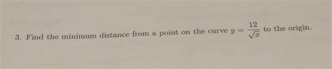 Solved To The Origin Find The Minimum Distance From Chegg