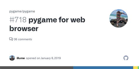 Pygame For Web Browser · Issue 718 · Pygamepygame · Github