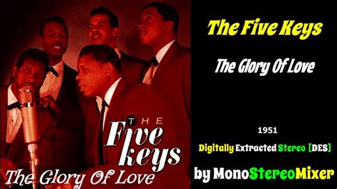 The Five Keys The Glory Of Love Digitally Extracted Stereo Des