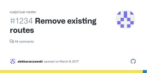 Remove Existing Routes Issue Vuejs Vue Router GitHub