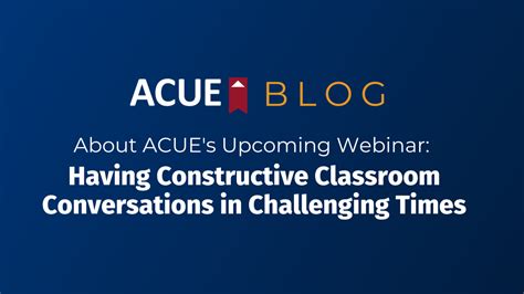 About Acues Upcoming Webinar Having Constructive Classroom