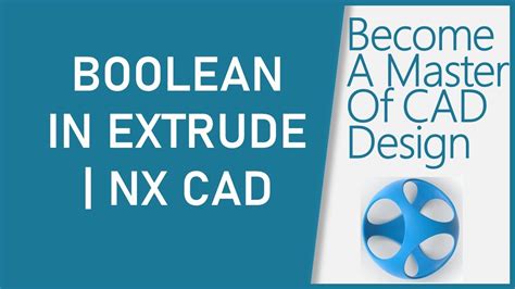 Boolean Options In Extrude Siemens Nx Tutorial For Beginners Youtube