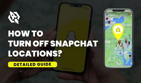 How To Turn Off Snapchat Location Quick Guide